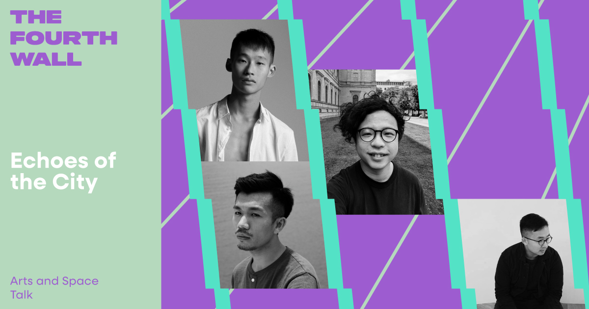 The Fourth Wall: Arts and Space Talk – Echoes of the City｜11.10.2024 ...